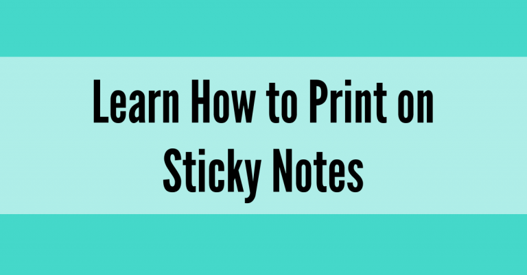 Print on Sticky Notes - 4 Quick and Easy Steps - The Literacy Dive