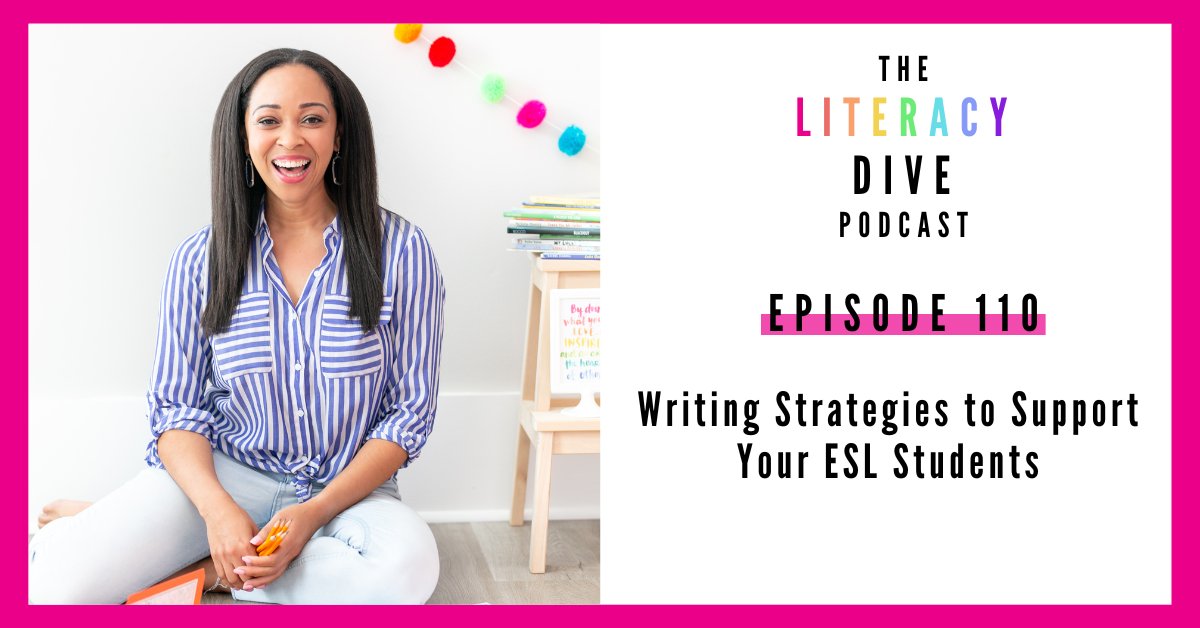Writing Strategies to Support Your ESL Students (ep 110)