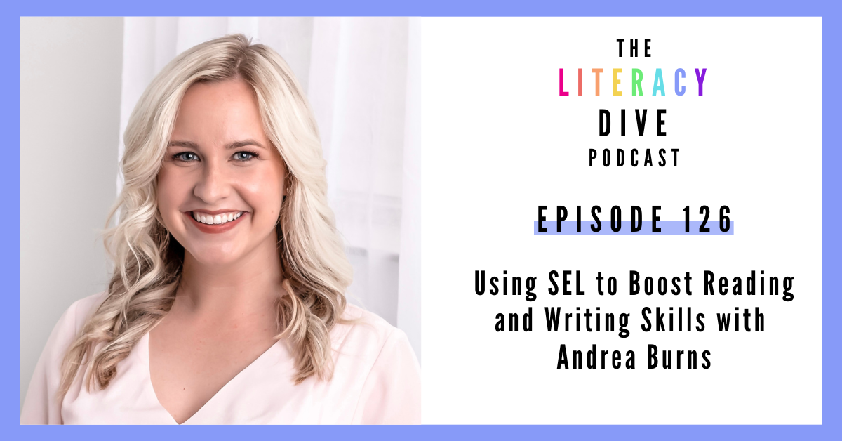 SEL to Boost Reading and Writing Skills with Andrea Burns