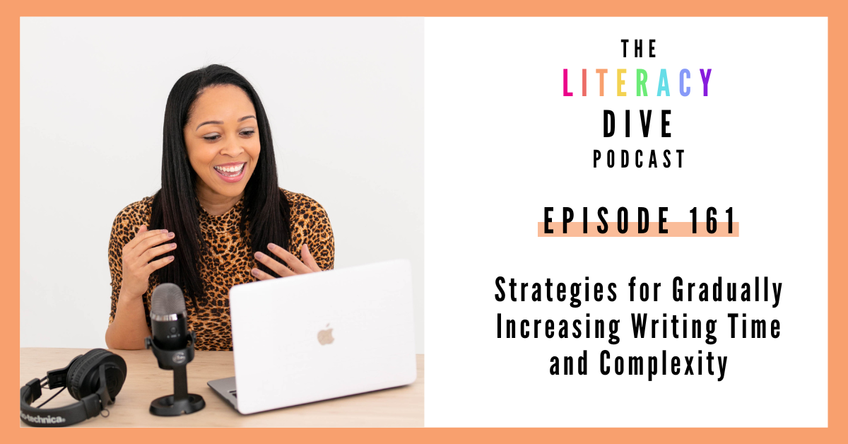 8 Strategies to Increase Student Writing Time & Complexity